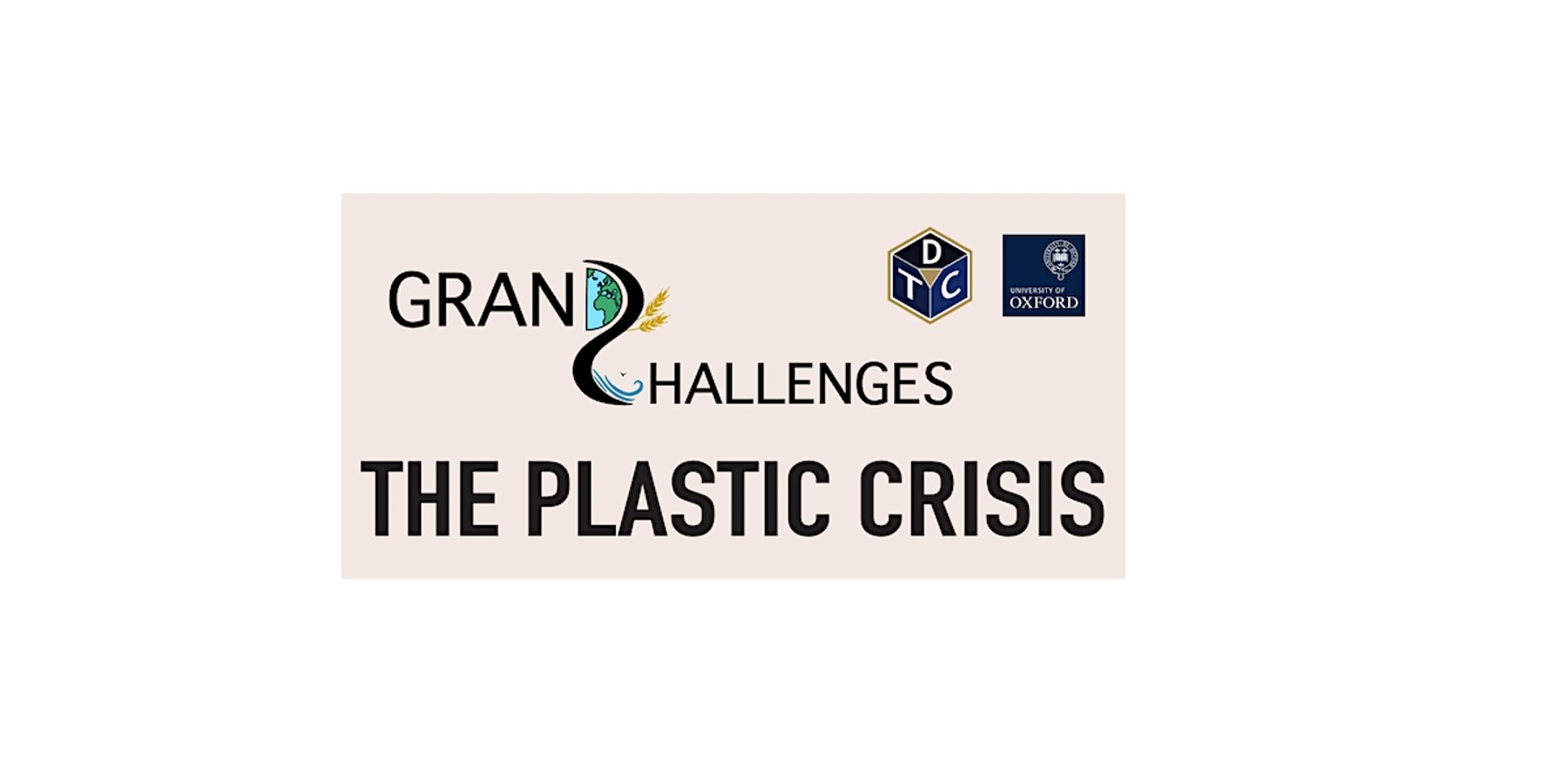 The Plastic Crisis - Grand Challenges Seminar Series | DTP in ...
